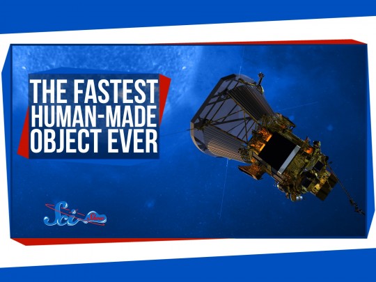 The Fastest Human-Made Object Ever - HIGH T3CH